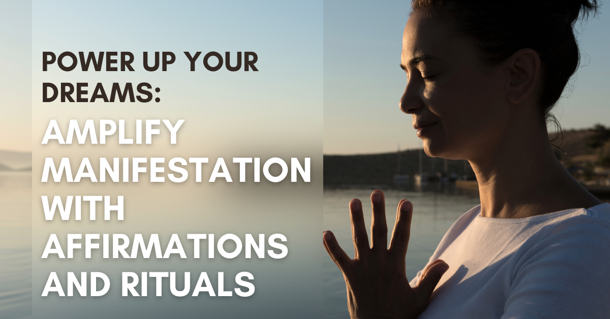 Power Up Your Dreams: Amplify Manifestation with Affirmations and ...
