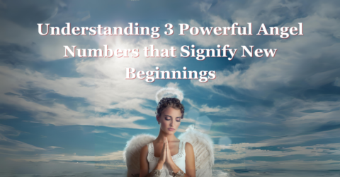 Understanding 3 Powerful Angel Numbers that Signify New Beginnings ...