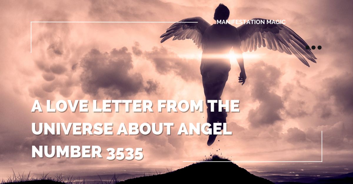 A Love Letter from the Universe About Angel Number 3535 - Manifestation ...