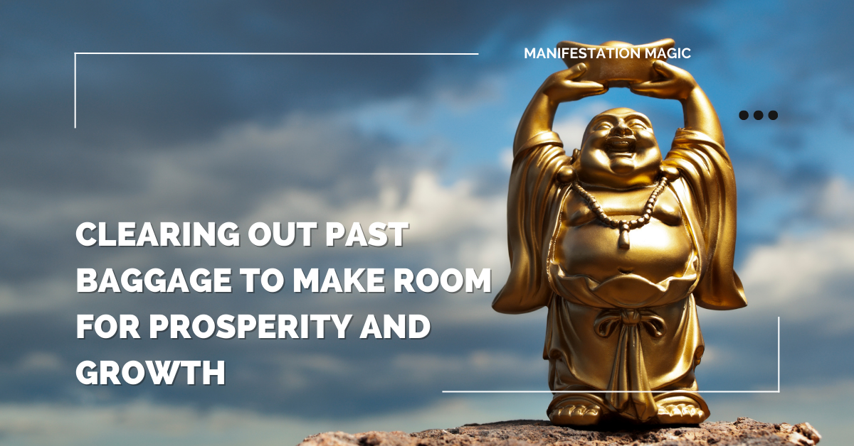 Clearing Out Past Baggage to Make Room for Prosperity and Growth ...