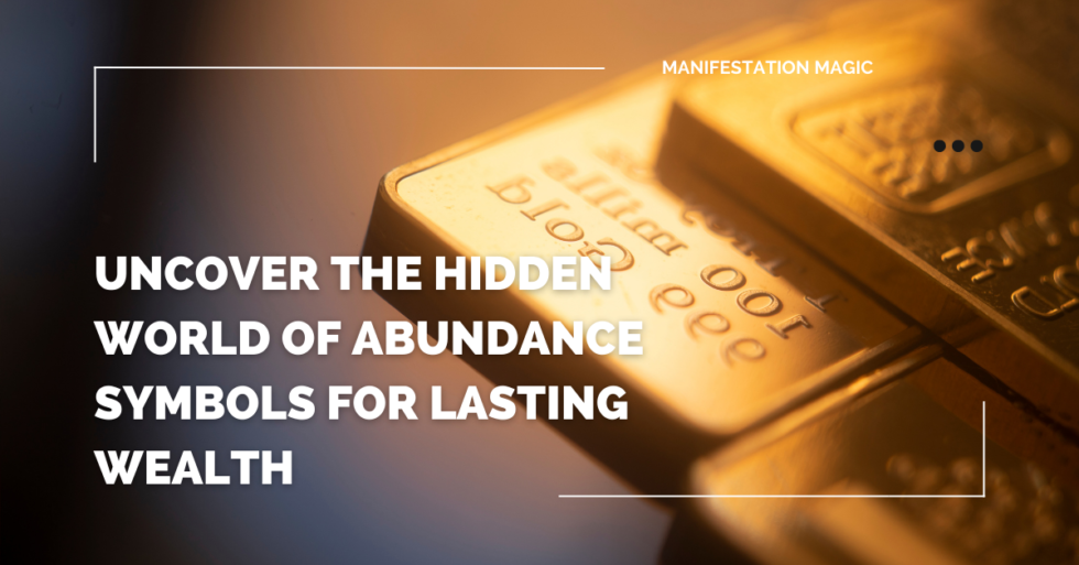 Uncover the Hidden World of Abundance Symbols for Lasting Wealth ...