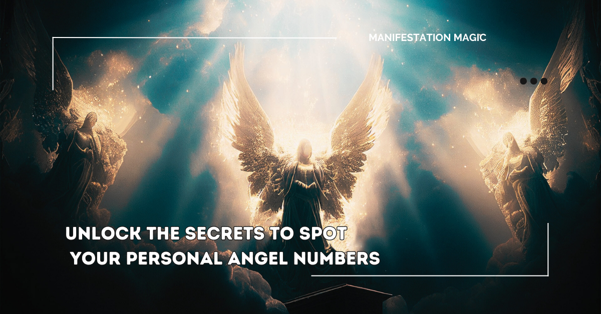 Unlock The Secrets To Spot Your Personal Angel Numbers - Manifestation ...