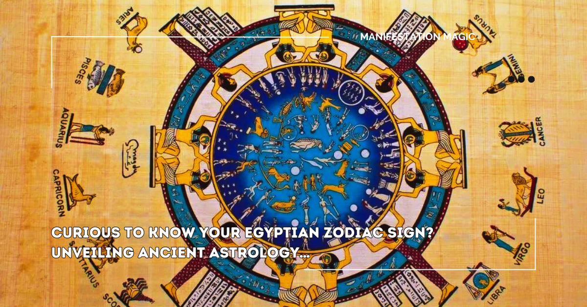 Curious to Know Your Egyptian Zodiac Sign? Unveiling Ancient Astrology ...