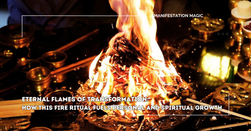 Eternal Flames of Transformation: How This Fire Ritual Fuels Personal ...