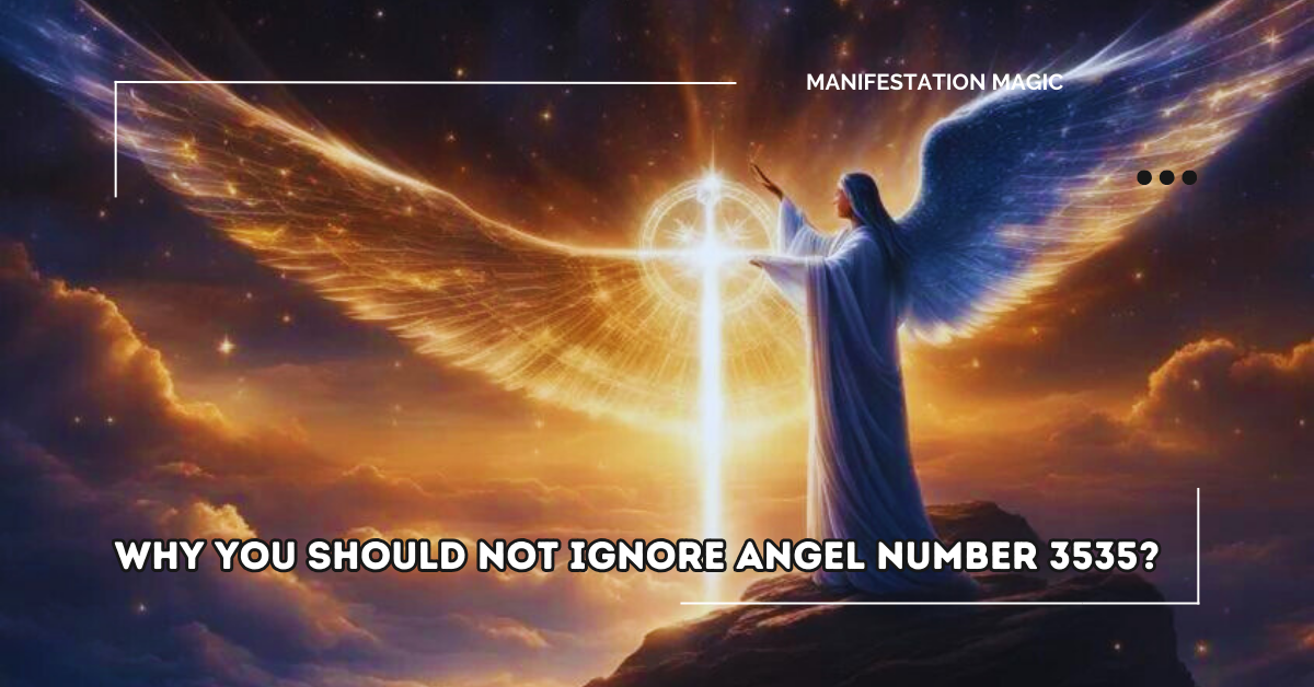 Why You Should Not Ignore Angel Number 3535? - Manifestation Magic