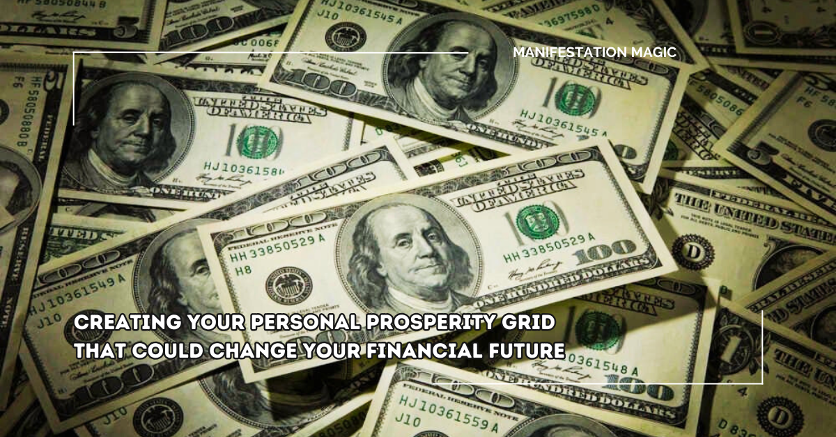 Creating Your Personal Prosperity Grid That Could Change Your Financial ...