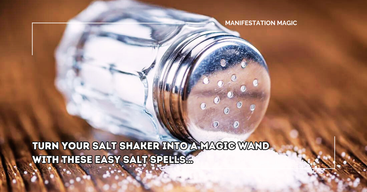 Turn Your Salt Shaker into a Magic Wand with These Easy Salt Spells ...
