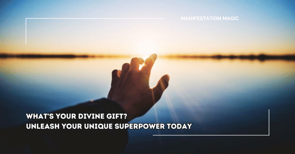 What's Your Divine Gift? Unleash Your Unique Superpower Today ...
